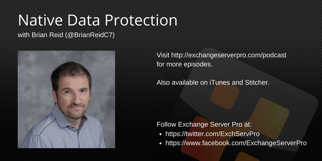 Podcast Episode 24: Native Data Protection with Brian Reid | Practical365